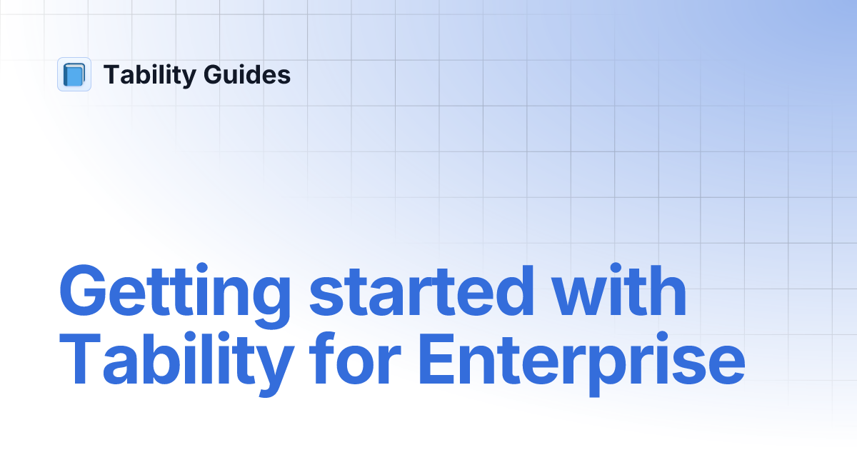 Getting started with Tability for Enterprise | Tability Guides