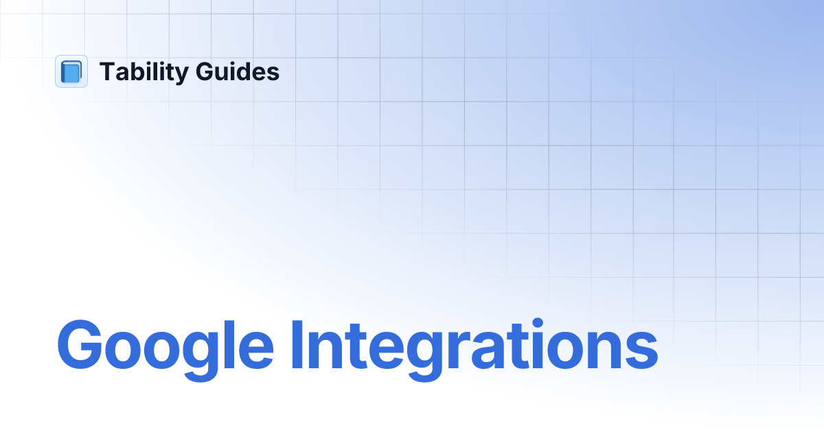 Google Integrations | Tability Guides