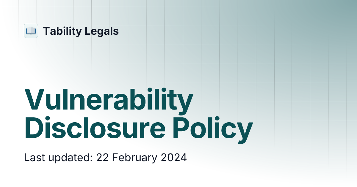 Vulnerability Disclosure Policy | Tability Legals